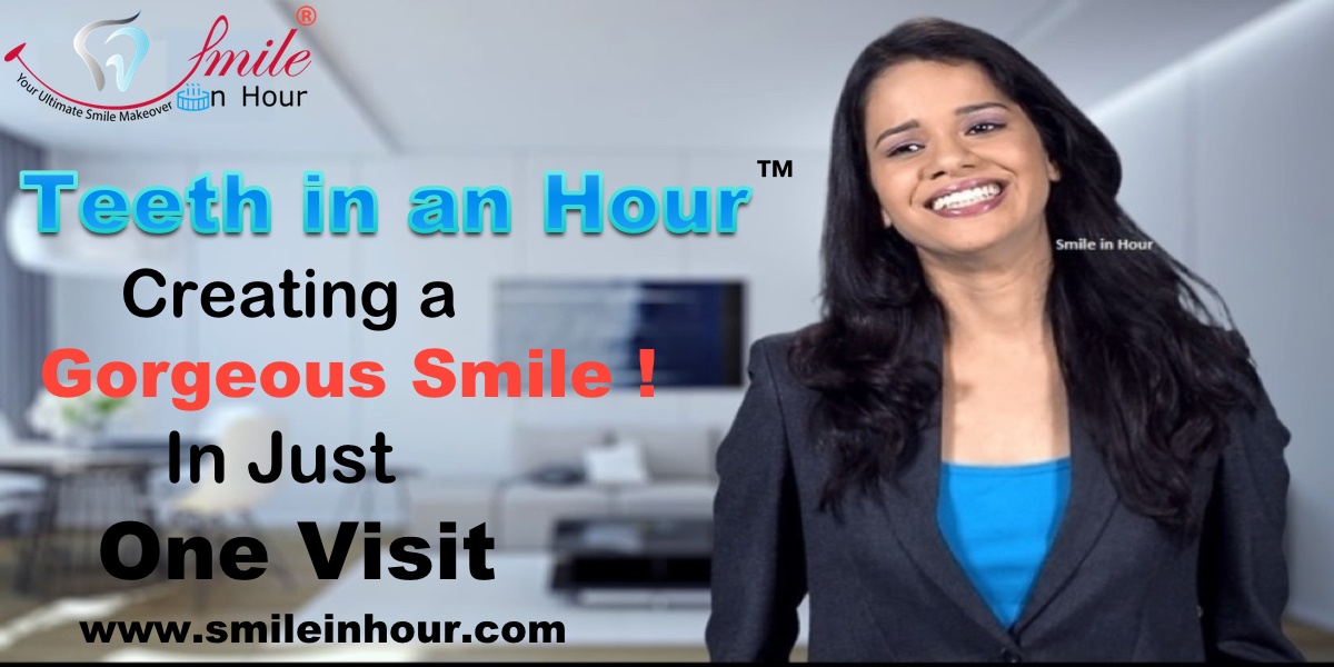 Teeth in an Hour Ahmedabad Gujarat India Smile In Hour - Smile in Hour ...